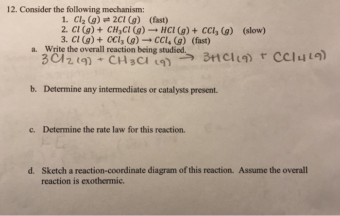 Solved 12. Consider the following mechanism: 1. Cl2 (g) 2Cl | Chegg.com