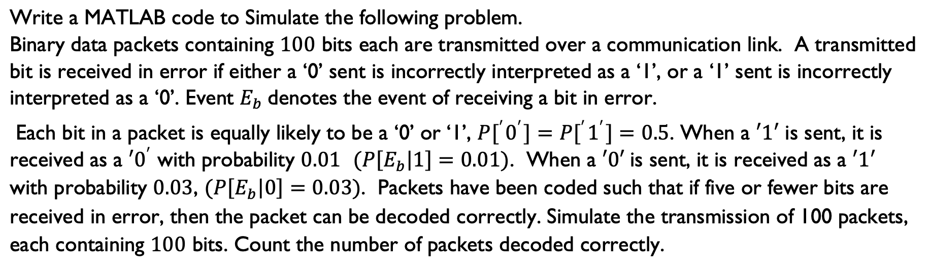 Solved Write a MATLAB code to Simulate the following | Chegg.com