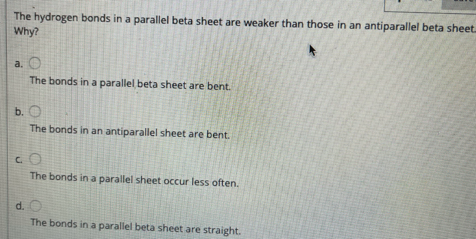 Solved The hydrogen bonds in a parallel beta sheet are | Chegg.com