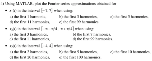 4) Using MATLAB, plot the Fourier series | Chegg.com