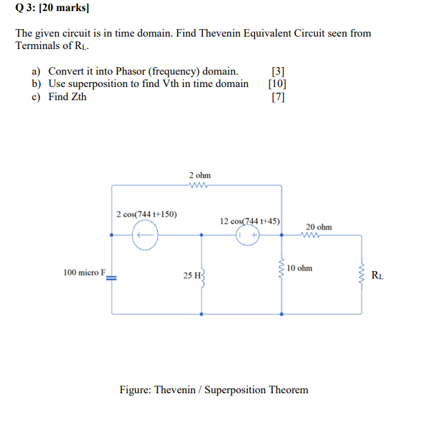 Solved Q 3: [20 marks] The given circuit is in time domain. | Chegg.com
