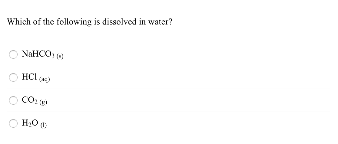 Solved Which of the following is dissolved in water? NaHCO3 | Chegg.com