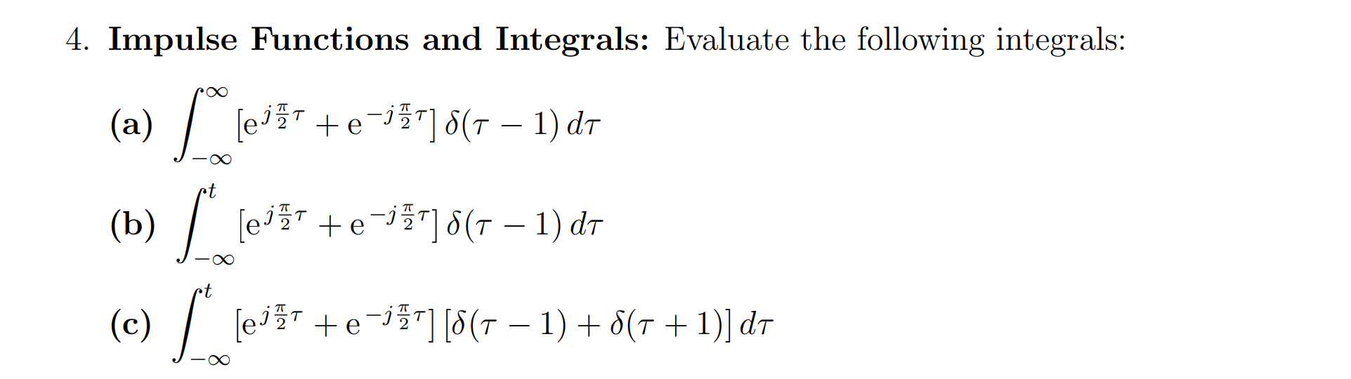 Solved 4. Impulse Functions and Integrals: Evaluate the | Chegg.com