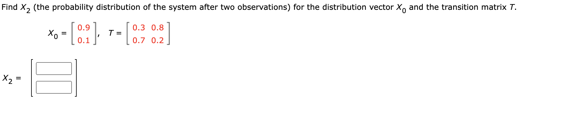 Solved Find X2 (the probability distribution of the system | Chegg.com