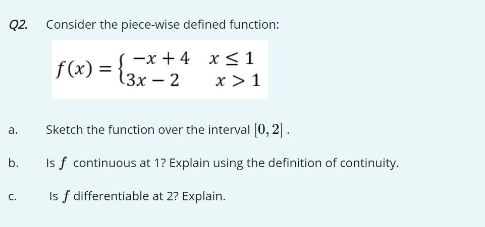 Solved Q2. Consider the piece-wise defined function: f(x) = | Chegg.com