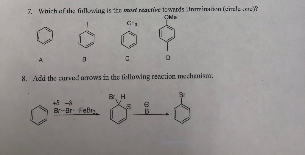 Solved 7. Which of the following is the most reactive | Chegg.com