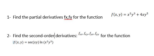 Solved 1- Find the partial derivatives fx,fy for the | Chegg.com