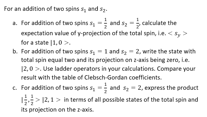 Solved For an addition of two spins S1 and 52. 2 a. For | Chegg.com