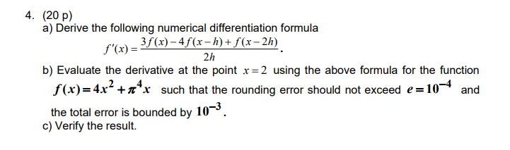 Solved 4. (20p) a) Derive the following numerical | Chegg.com
