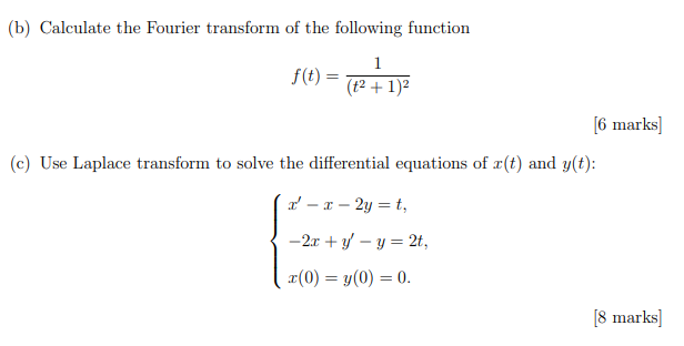 Solved (b) Calculate the Fourier transform of the following | Chegg.com