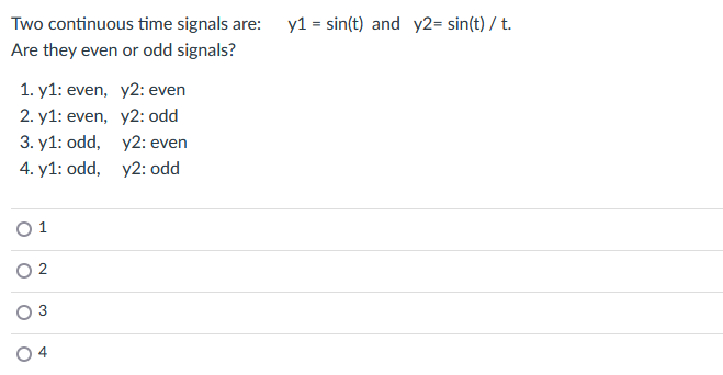 Solved Two continuous time signals are: y1=sin(t) and | Chegg.com