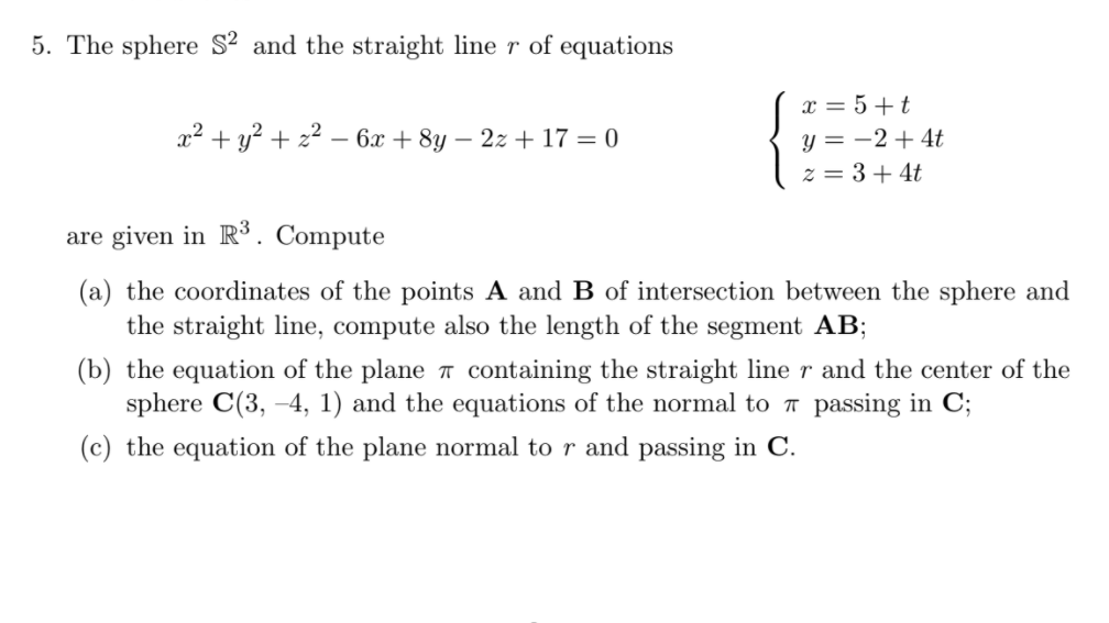 Solved 5. The sphere S2 and the straight line r of equations | Chegg.com