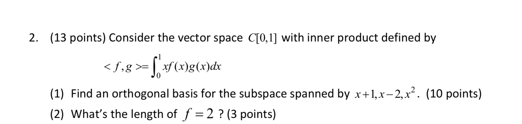 Solved 2. (13 points) Consider the vector space C[0,1] with | Chegg.com