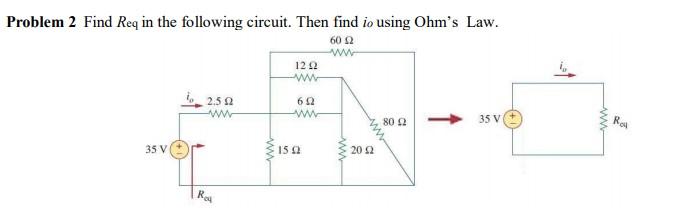 Solved Problem 2 Find Req in the following circuit. Then | Chegg.com