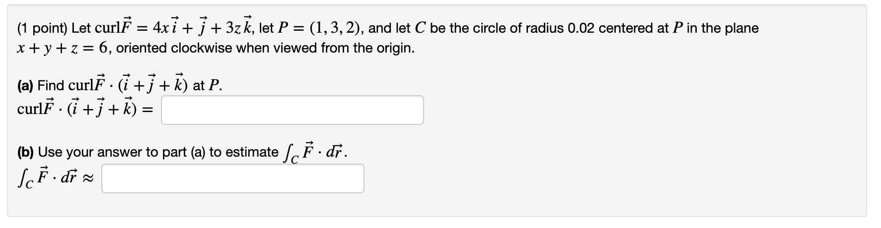 Solved (1 point) Let curl = 4x i + i +3zk, let P = (1,3, 2), | Chegg.com