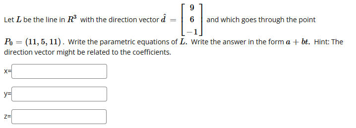 Solved Let L be the line in R3 with the direction vector | Chegg.com