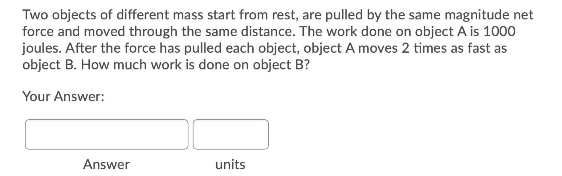 Solved Two objects of different mass start from rest, are | Chegg.com