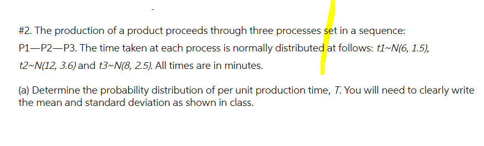 Solved #2. The production of a product proceeds through | Chegg.com
