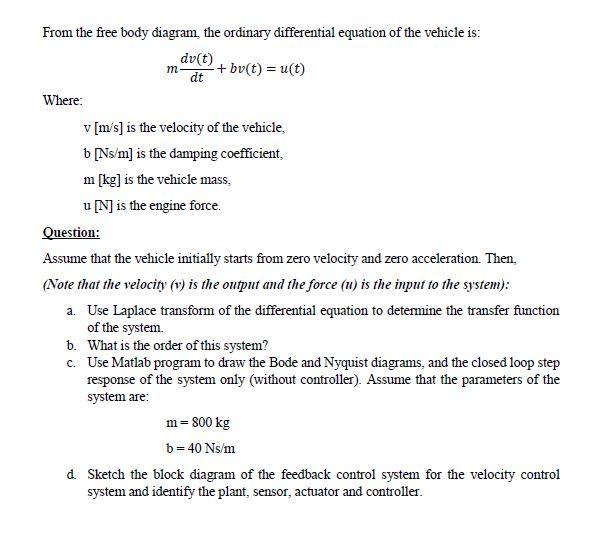 A velocity of a vehicle is required to be controlled | Chegg.com