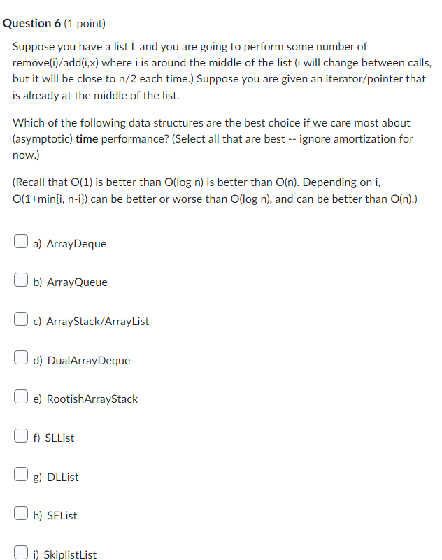 Solved Question 6 (1 point) Suppose you have a list L and | Chegg.com