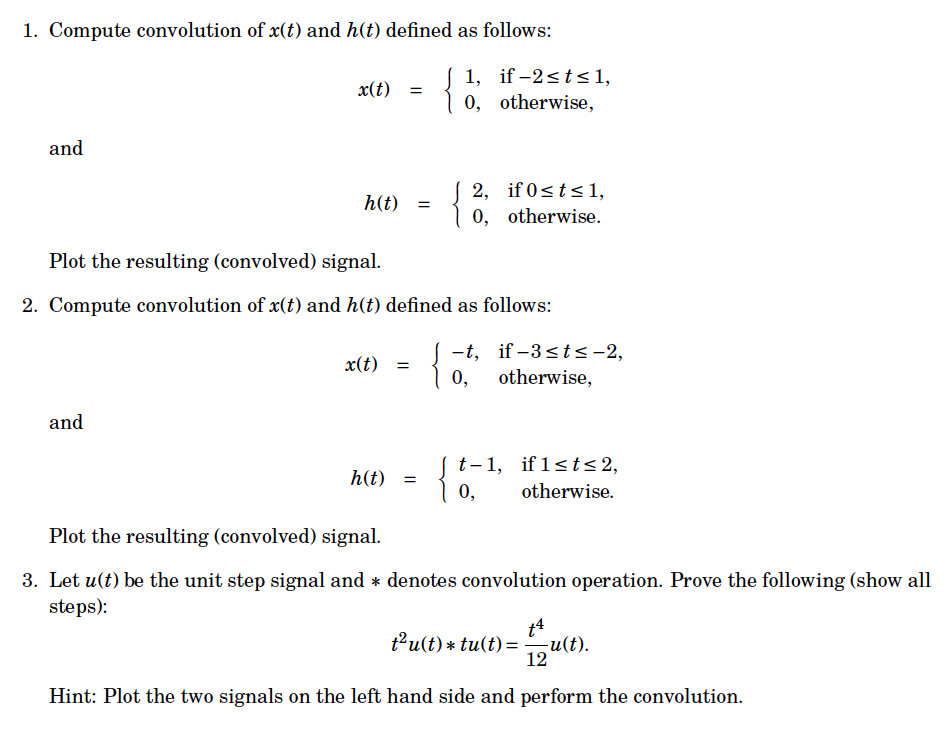 Solved 1. Compute convolution of x(t) and h(t) defined as | Chegg.com