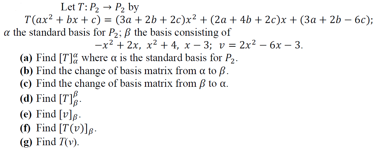 Solved = Let T: P2 → P2 by T(ax2 + bx + c) = (3a + 2b + | Chegg.com