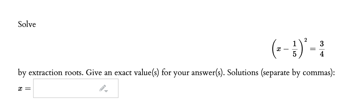 Solved Solve (-) = 3 4 by extraction roots. Give an exact | Chegg.com
