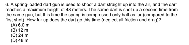 Solved 6. A spring-loaded dart gun is used to shoot a dart | Chegg.com
