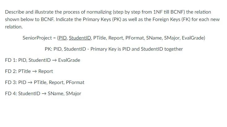 Solved Describe and illustrate the process of normalizing | Chegg.com