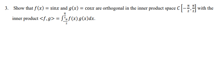 Solved 3. Show that f(x) = sinx and g(x) = cosx are | Chegg.com