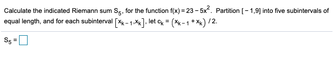 Solved Calculate the indicated Riemann sum S5, for the | Chegg.com