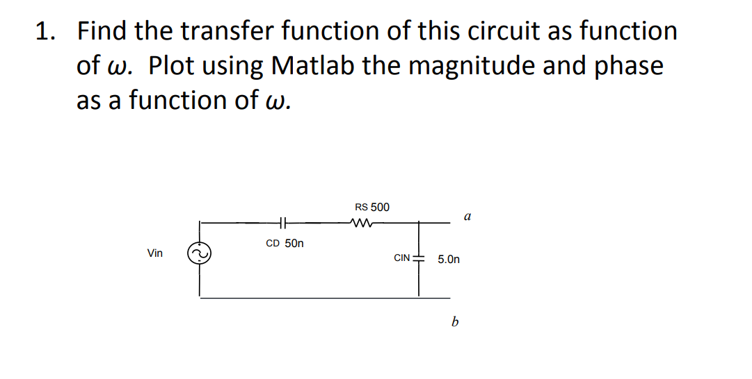 Solved 1. Find the transfer function of this circuit as | Chegg.com