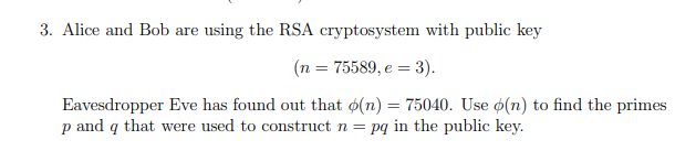 Solved 3. Alice and Bob are using the RSA cryptosystem with | Chegg.com