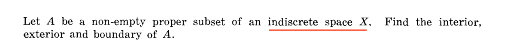 Solved Let A be a non-empty proper subset of an indiscrete | Chegg.com