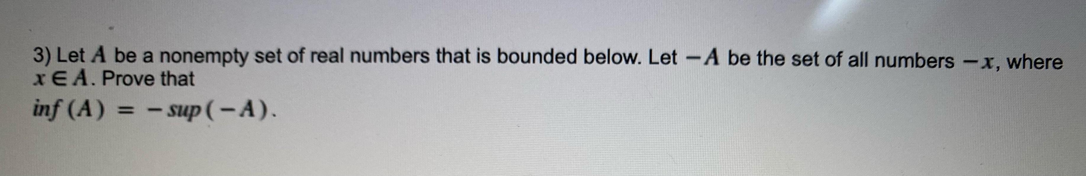 Solved 3) Let A be a nonempty set of real numbers that is | Chegg.com