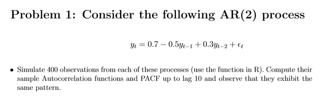 Solved Problem 1: Consider the following AR(2) process | Chegg.com