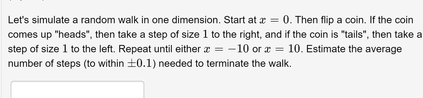 Solved Let's simulate a random walk in one dimension. Start | Chegg.com