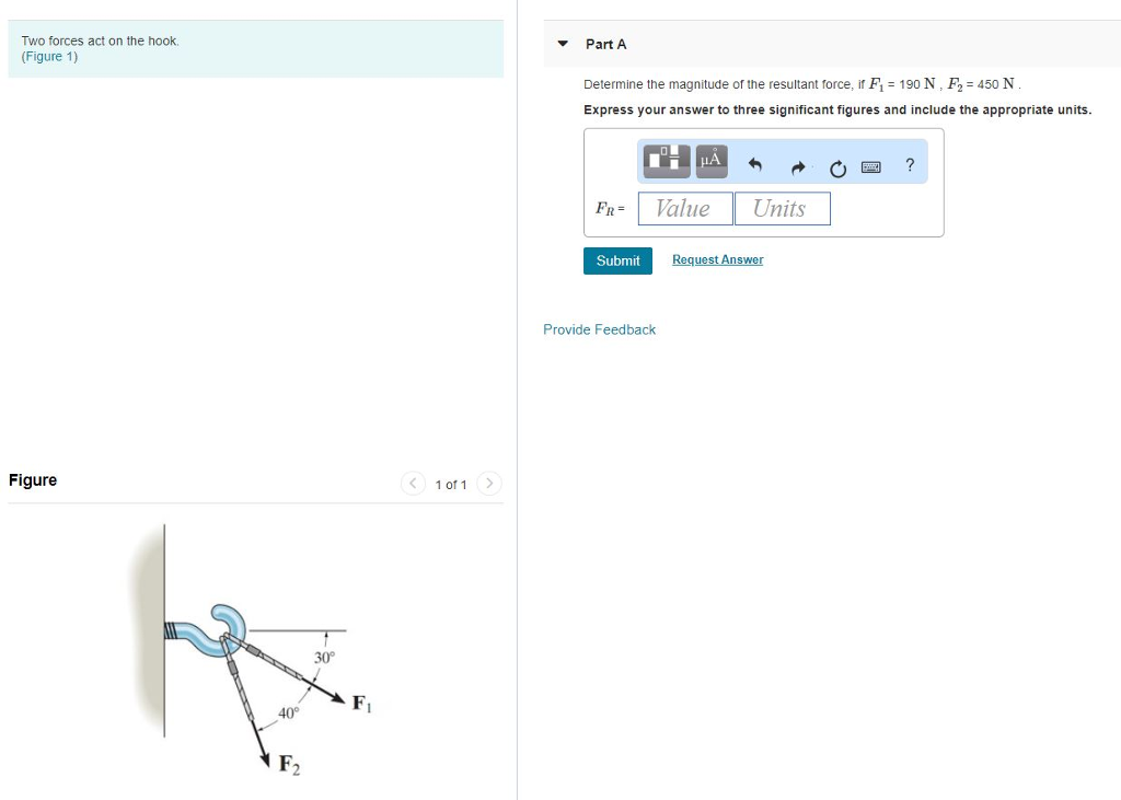 Solved Two forces act on the hook (Figure 1) Part A | Chegg.com