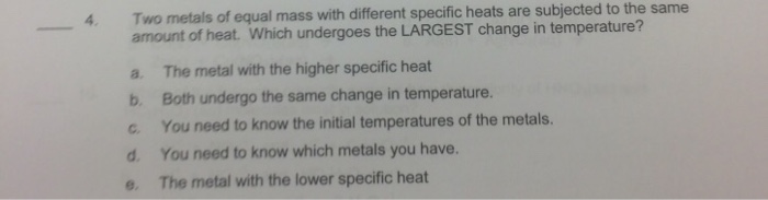 Solved 4 Two Metals Of Equal Mass With Different Specifi