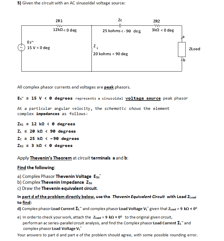 Solved 5) Given the circuit with an AC sinusoidal voltage | Chegg.com
