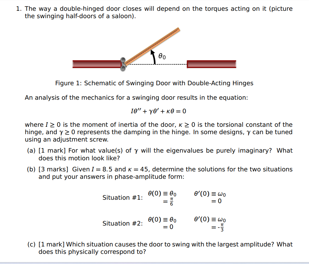 Solved 1. The way a double-hinged door closes will depend on | Chegg.com
