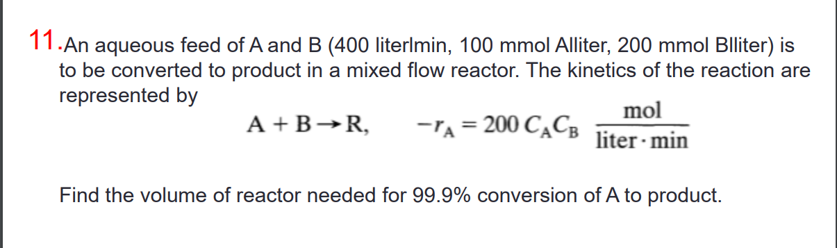 Solved 11. An aqueous feed of A and B (400 literlmin, 100 | Chegg.com