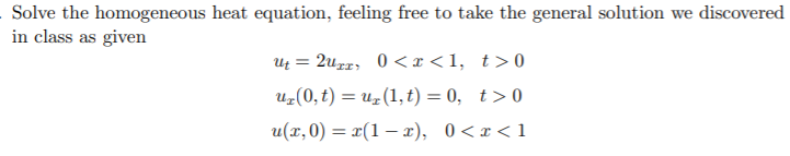 Solved Solve the homogeneous heat equation, feeling free to | Chegg.com