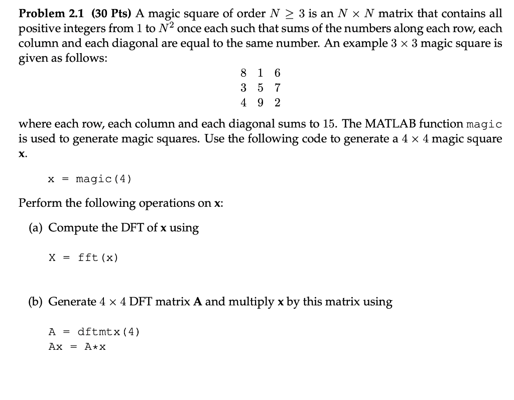 Solved Problem 2.1 (30 Pts) A magic square of order N > 3 is | Chegg.com