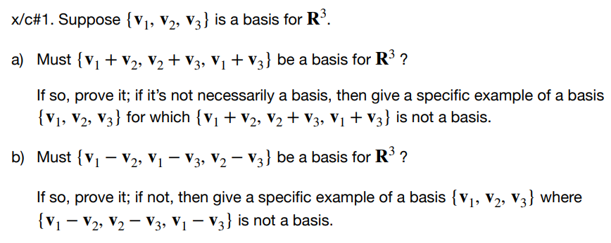 Solved x/c#1. Suppose {v1,v2,v3} is a basis for R3. a) Must | Chegg.com