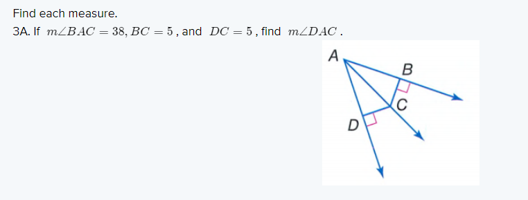 Solved Find each measure. 3A. If mZBAC = 38, BC = 5, and DC | Chegg.com