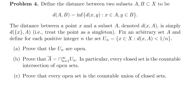 Solved d(A,B)=inf{d(x,y):x∈A,y∈B} The distance between a | Chegg.com