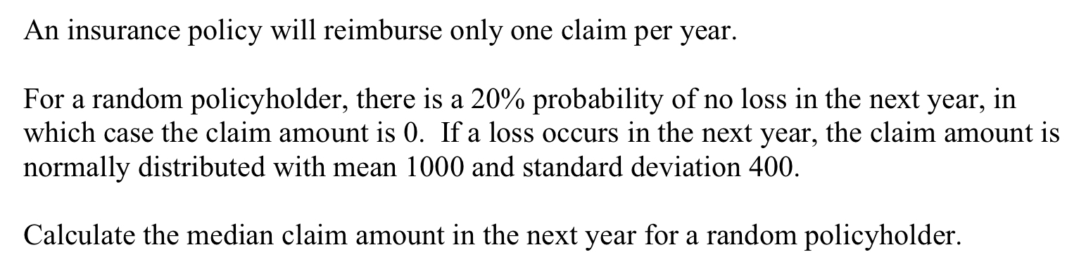 Solved An insurance policy will reimburse only one claim per | Chegg.com