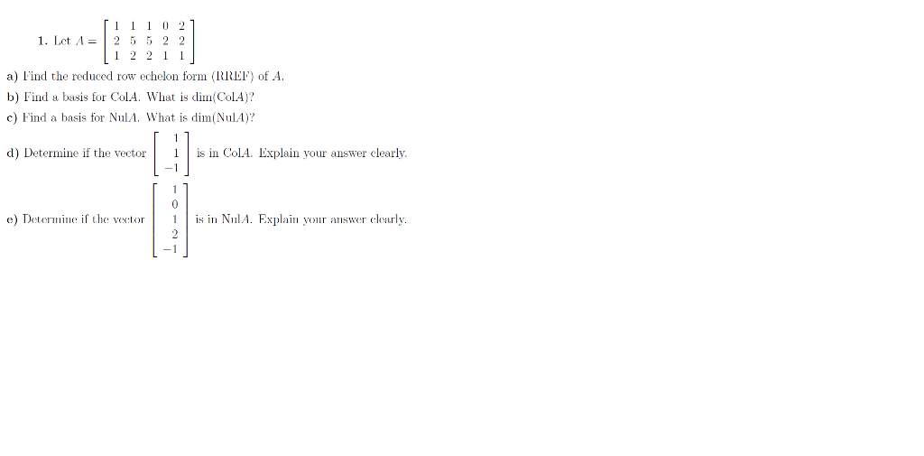 Solved 1 1 1 0 1. Let = 2 5 5 2 2 1 2 2 1 1 a) l'ind the | Chegg.com