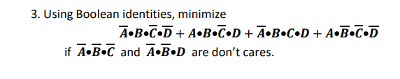 Solved 3. Using Boolean identities, minimize Ā•B.CD + | Chegg.com